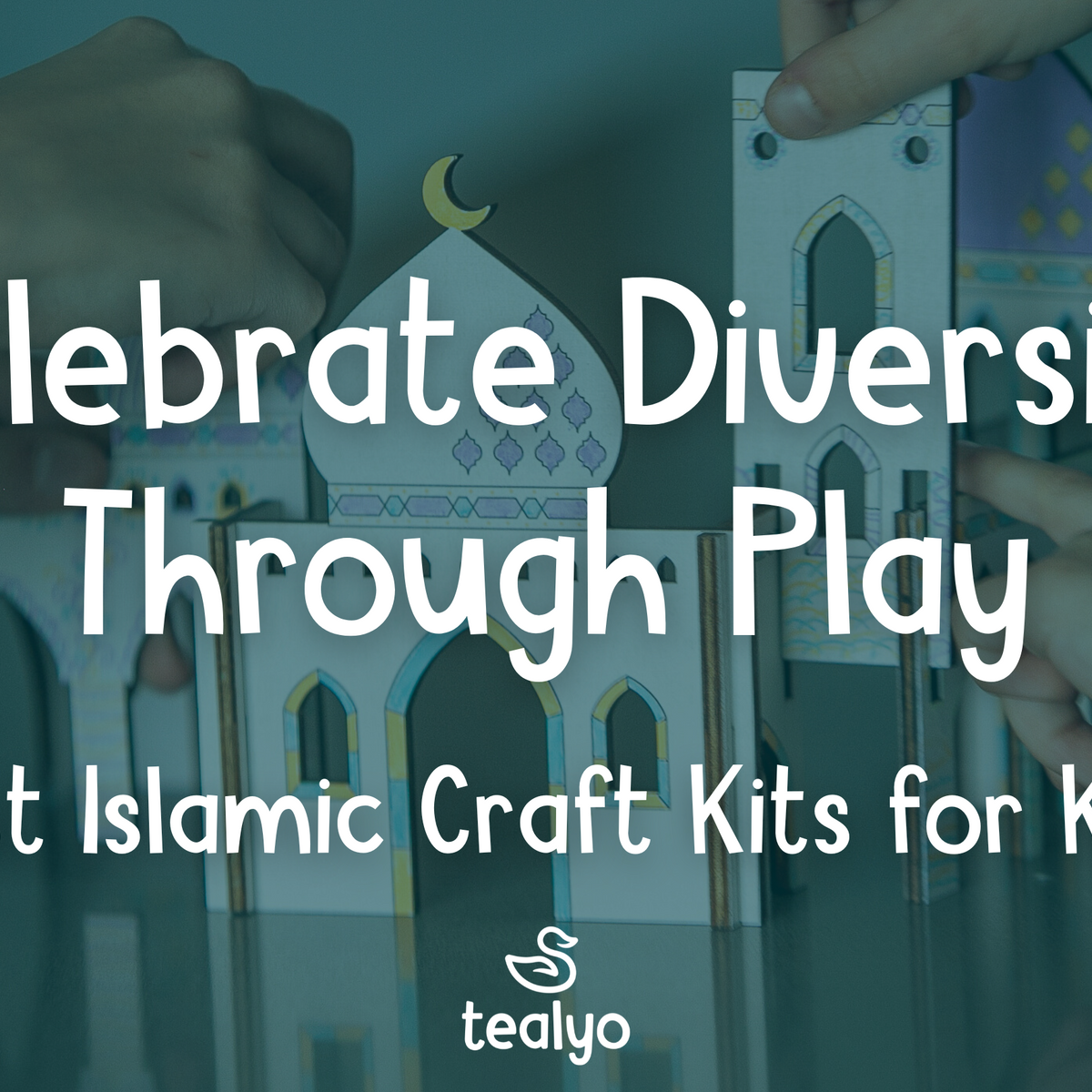 Celebrate Diversity Through Play: Best Islamic Craft Kits for Kids – Tealyo